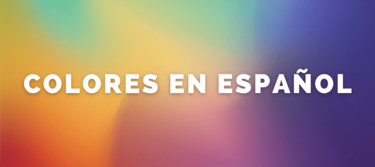 Los colores en español - Guía épica [+ Audios & Ejercicios]